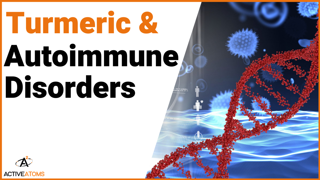 Turmeric extract for autoimmune diseases: Can it help? - Active Atoms
