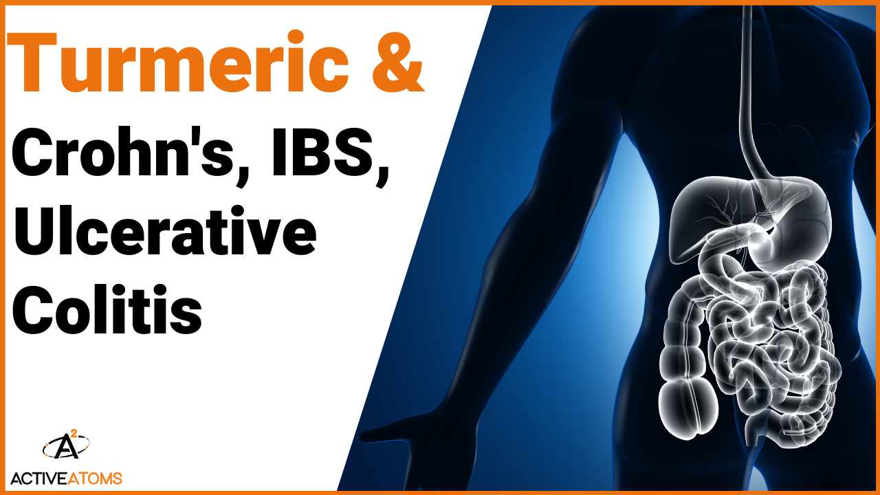turmeric for Crohn's, IBS, ulcerative colitis j - Active Atoms
